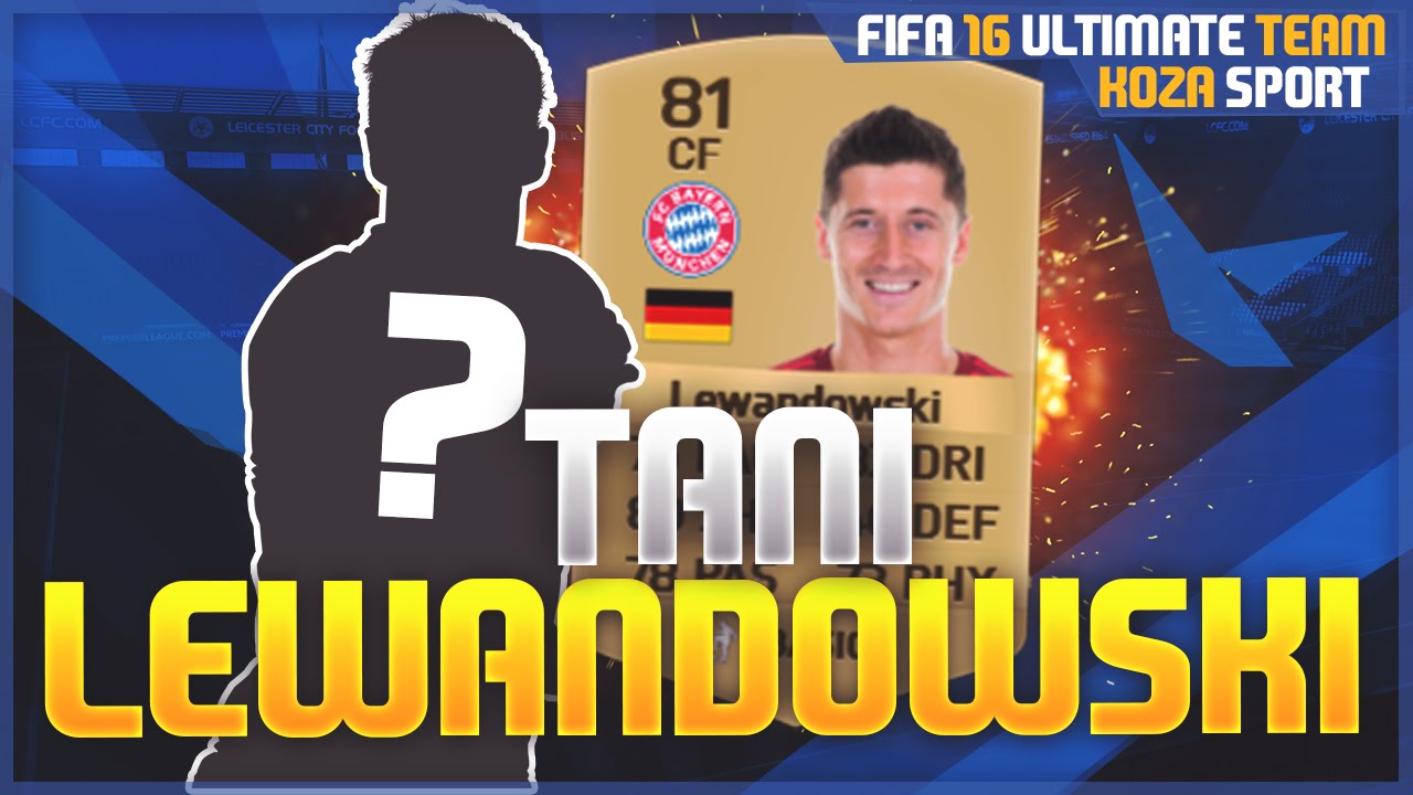 FIFA 16 - TANI LEWANDOWSKI! - YouTube