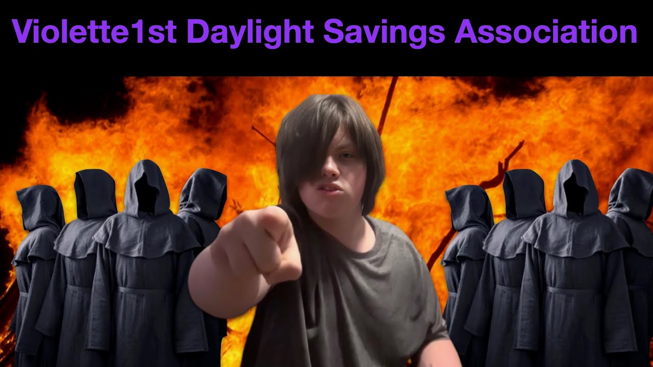 Violette1st Daylight Savings Assosiation Meltdown!!!!! - YouTube