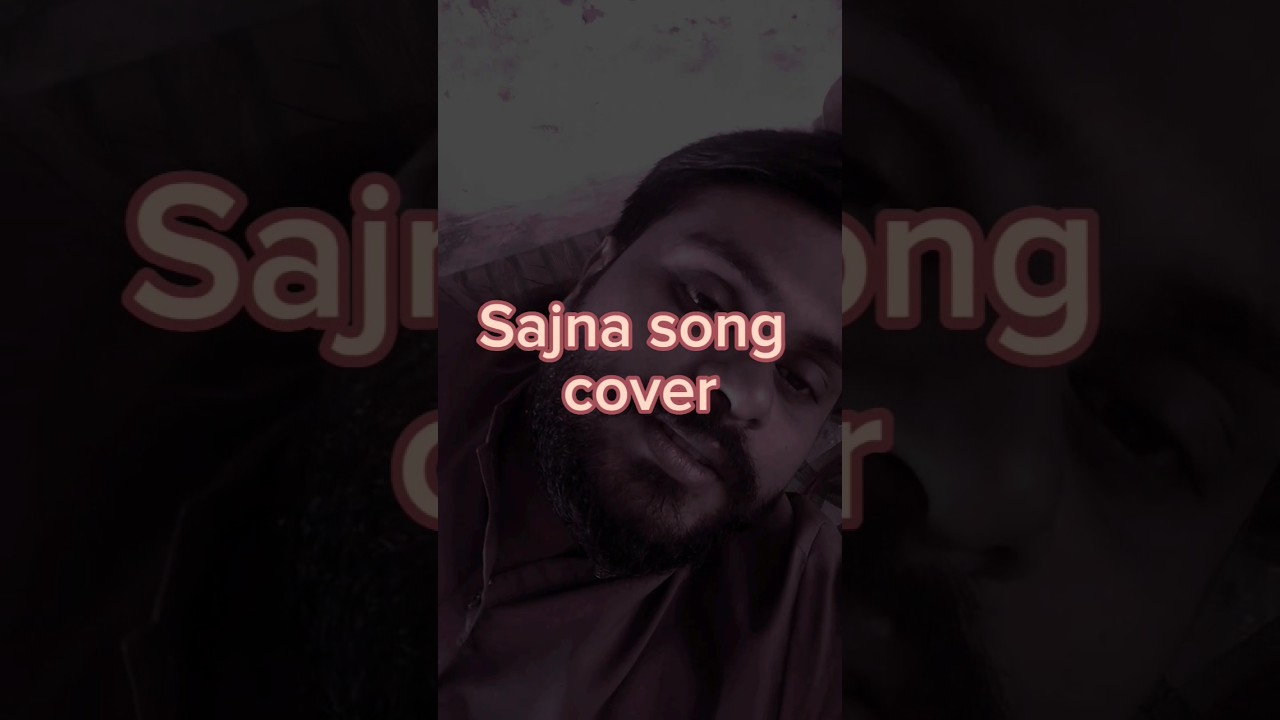 Sajna song cover #sajna #alizafar #chandriyan3 #song #shorts #viral ...