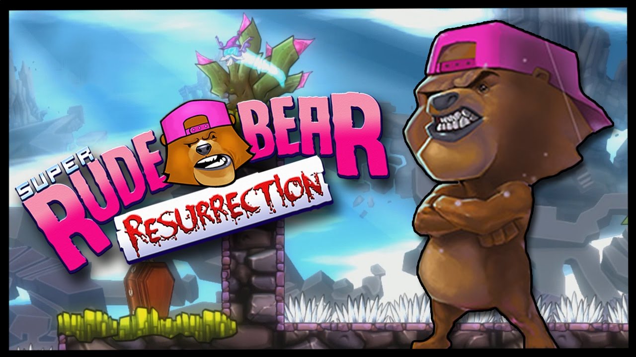 WHY AM I PLAYING THIS? | SUPER RUDE BEAR RESURRECTION - YouTube