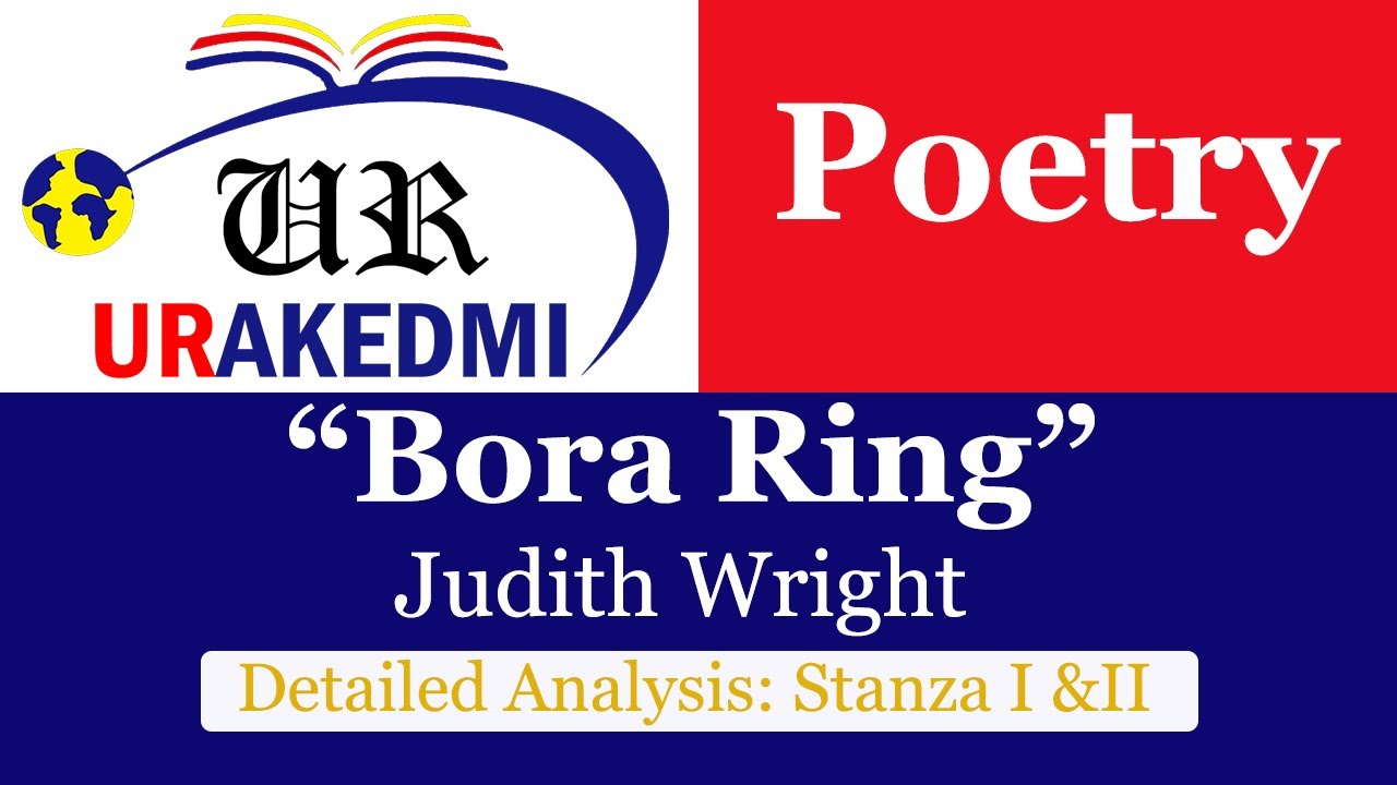 "Bora Ring" by Judith Wright: Analysis Stanza I & II |Australian ...