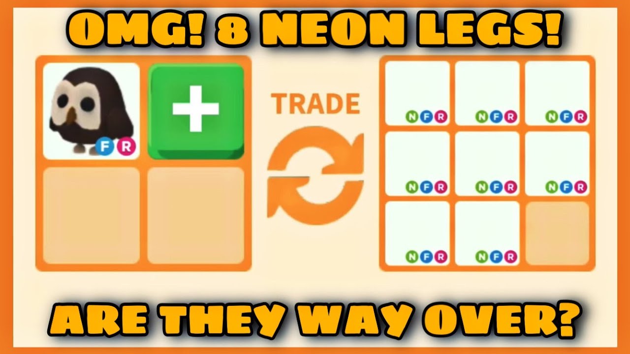 WOAH!!😱😱 8 NEON LEGS FOR MY OWL?? QUICK YES OR NO??🤔🤔 Adopt me Tradings ...