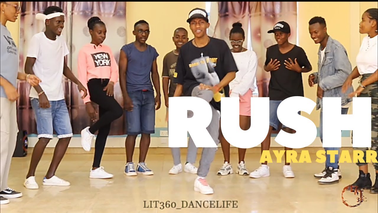 Ayra Starr - Rush ||Dance Class Video|| Lit360_DanceLife - YouTube