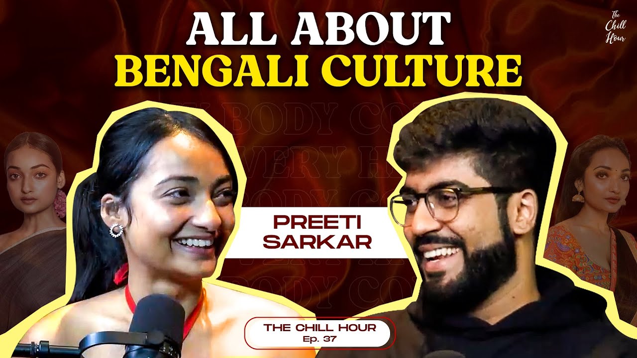 Preeti Sarkar on Bengali Culture, Dating Life & Adult Friendship | The ...