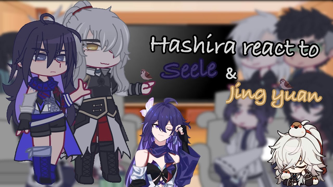 ~Hashira react to future Hashira as HSR characters~ || Seele & Jing ...
