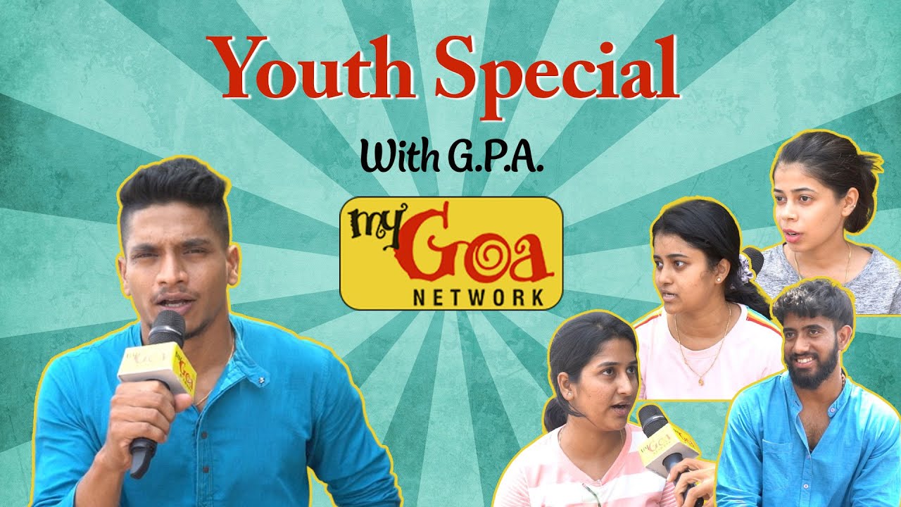 YOUTH SPECIAL WITH G.P.A | SPECIAL PROGRAM | MY GOA NETWORK - YouTube