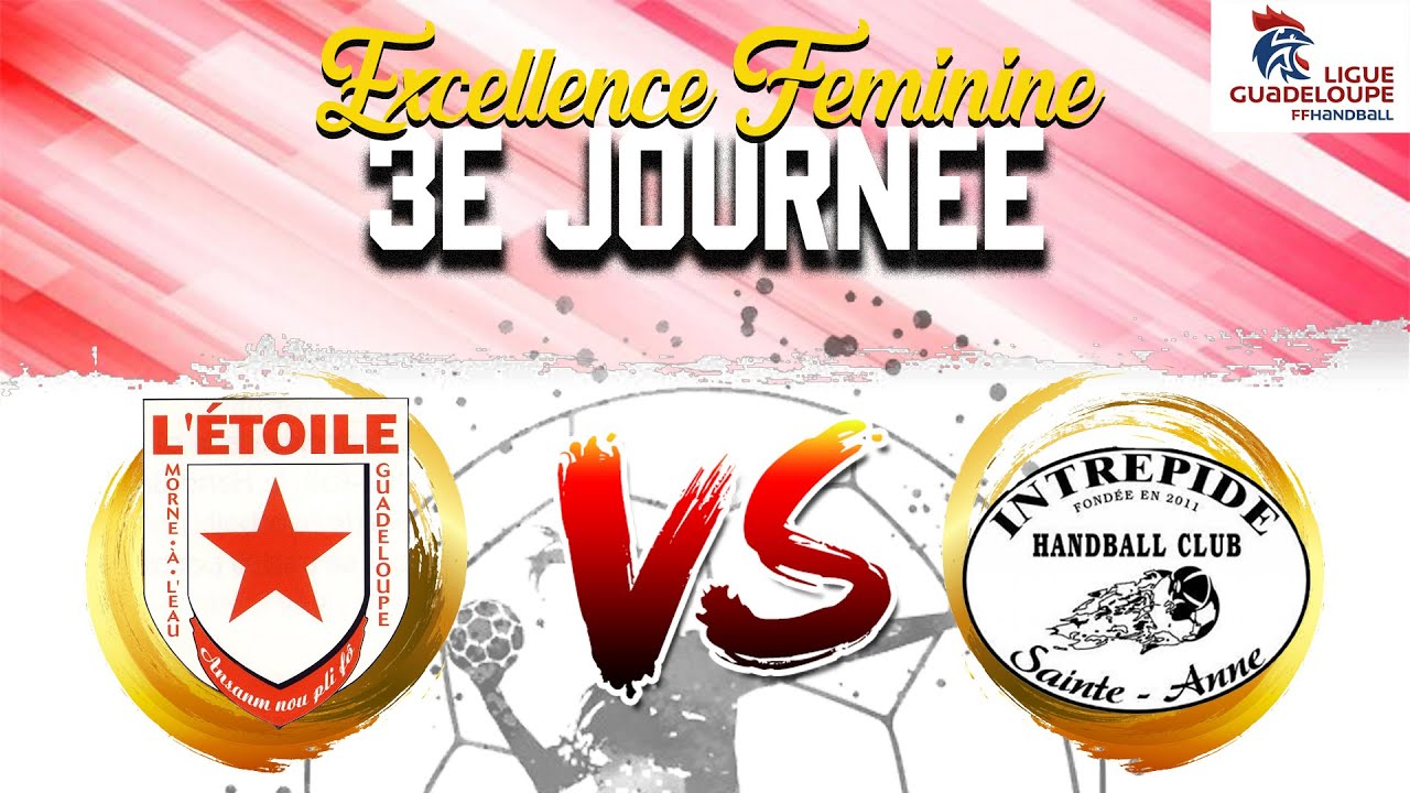 🤾‍♀️[EXCELLENCE FEMININE] 3ème Journée : ETOILE VS INTREPIDE - YouTube