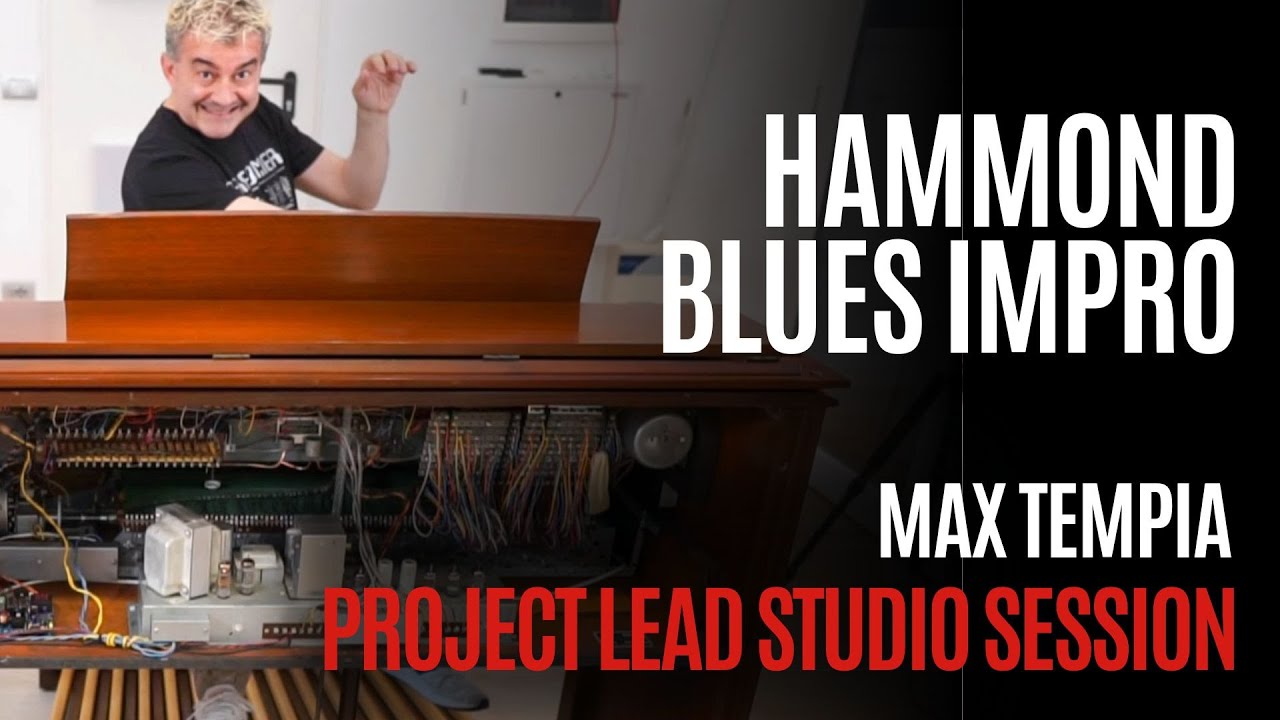 Hammond Blues Impro - Max Tempia - Project Lead Studio Session - YouTube