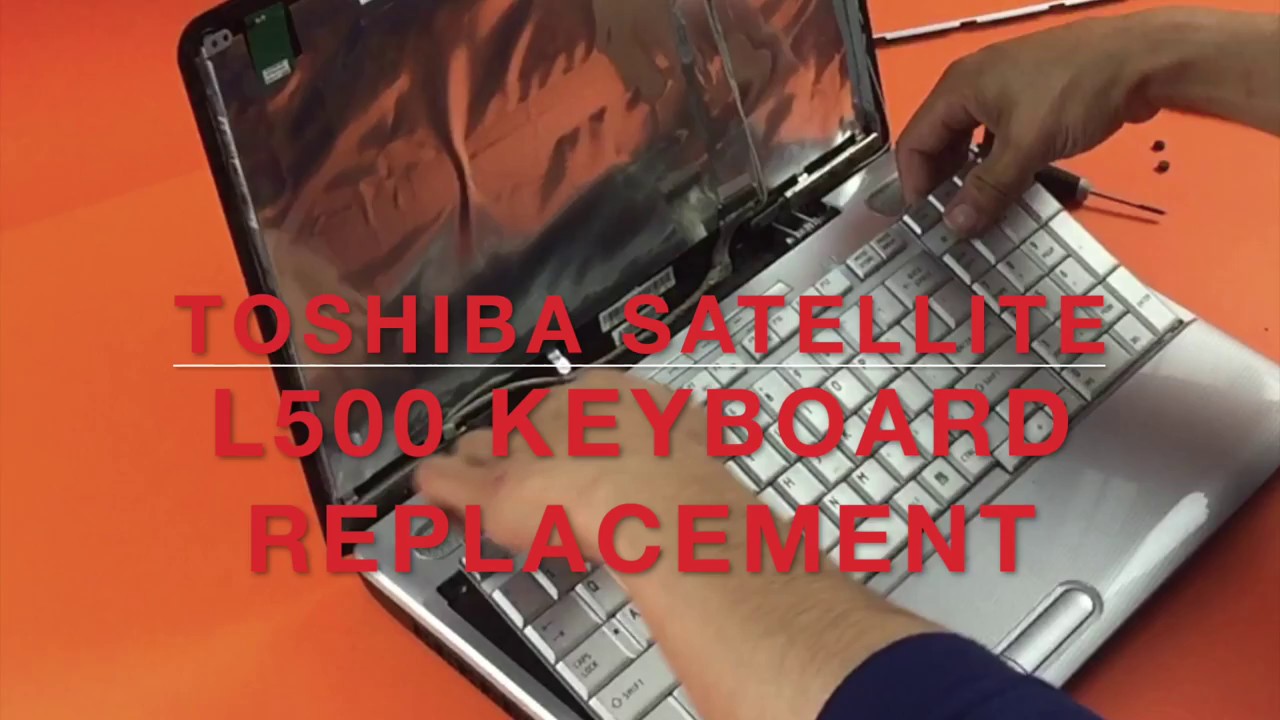 How To Replace Keyboard on Toshiba Satellite L500 L550 L650 L750 L850 ...