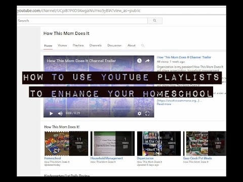 How To Use YouTube Playlists To Enhance Your Homeschool - YouTube