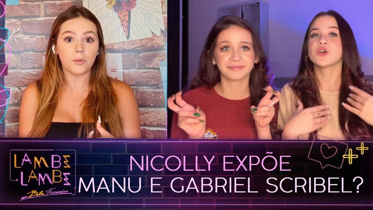 O que Nicolly tem a dizer sobre Manu e Gabriel Scribel? | Lambe Lambe ...
