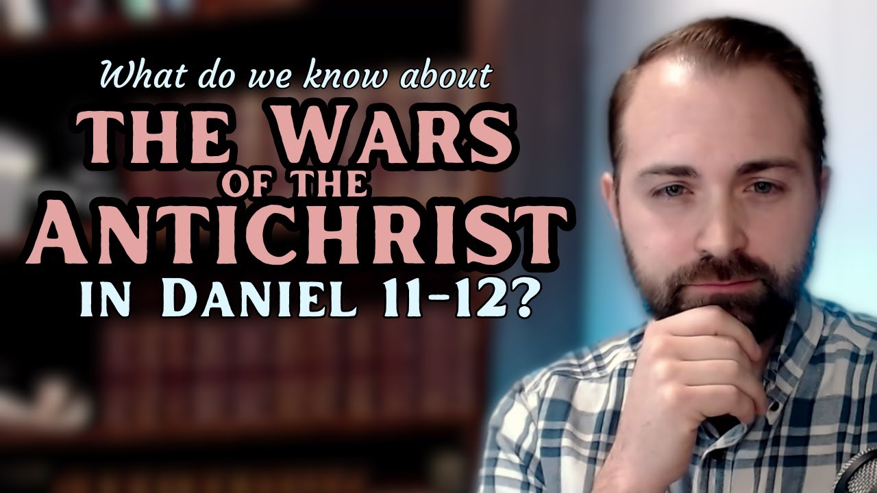 5. Explaining Daniel 11 & 12 - A Verse by Verse Examination - YouTube