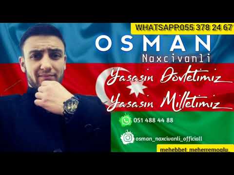 Osman Naxcivanli-Yasasin Dovletimiz Yasasin Millətimiz 2020