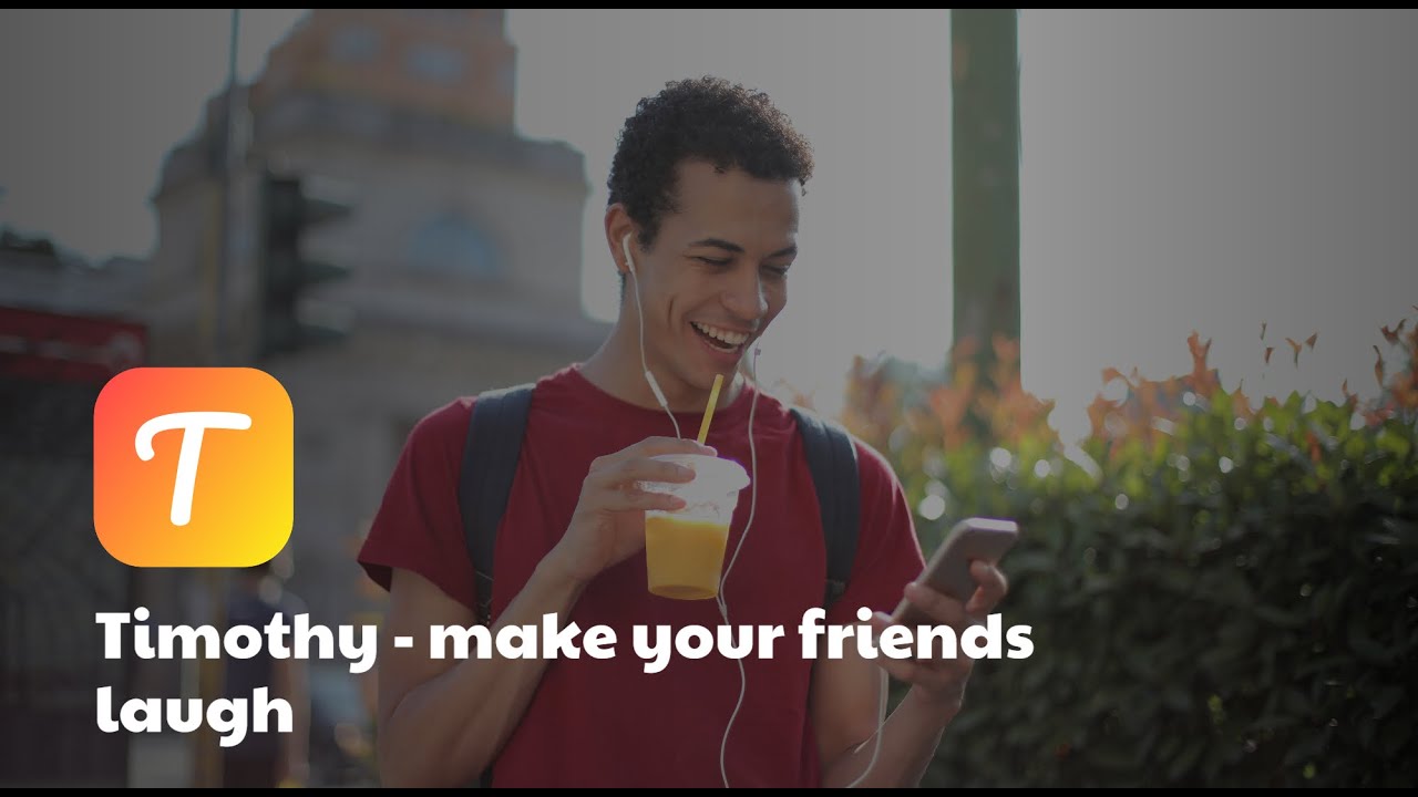 Timothy App - Make Your Friends Laugh :) - YouTube