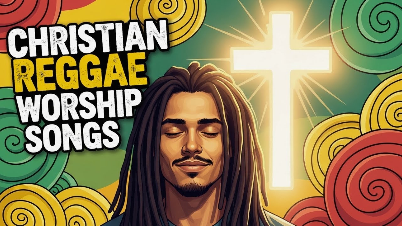 Christian Reggae Worship Songs with Lyrics 2025 | Uplifting Gospel ...
