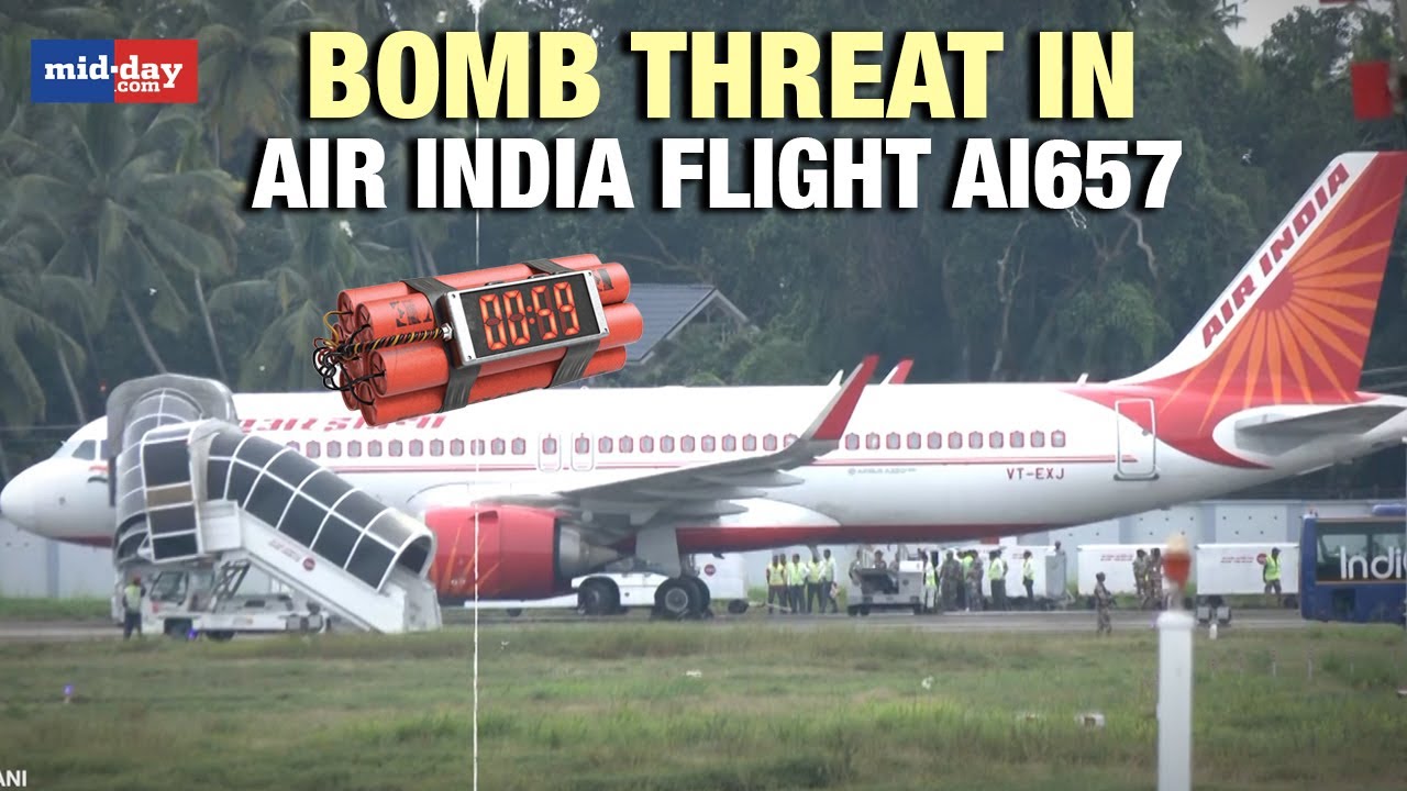 Bomb threat in Air India flight AI657 bound for Thiruvananthapuram, all ...