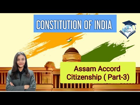 Assam Accord, citizenship (part-3) - YouTube