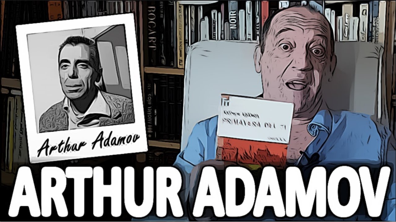 ARTHUR ADAMOV 🎭 El imprescindible TEATRO del absurdo - YouTube