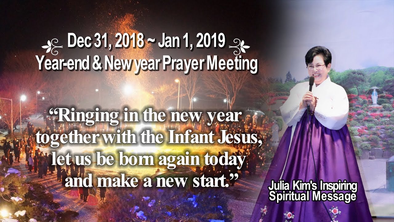 Dec 31, 2018~Jan 1, 2019 Julia Kim’s Inspiring Spiritual Message in ...