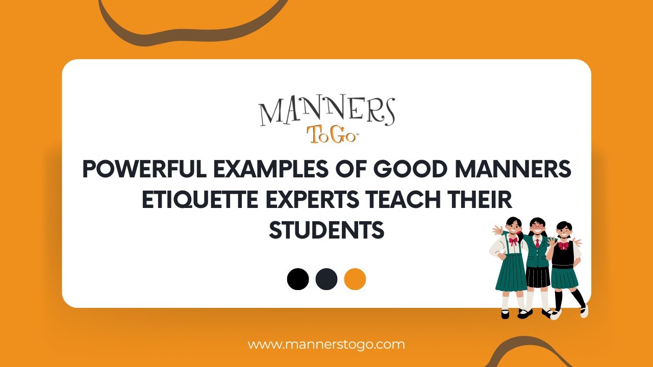 Powerful Examples Of Good Manners Etiquette Experts Teach Their Students YouTube powerful-examples-of-good-manners-etiquette-experts-teach-their-students-youtube