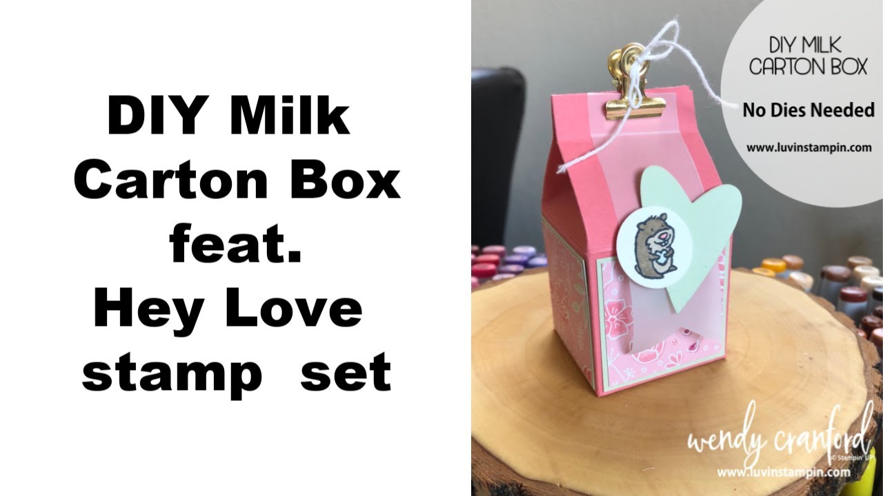 DIY Milk Carton Treat Box feat. Hey Love Stamp Set - YouTube