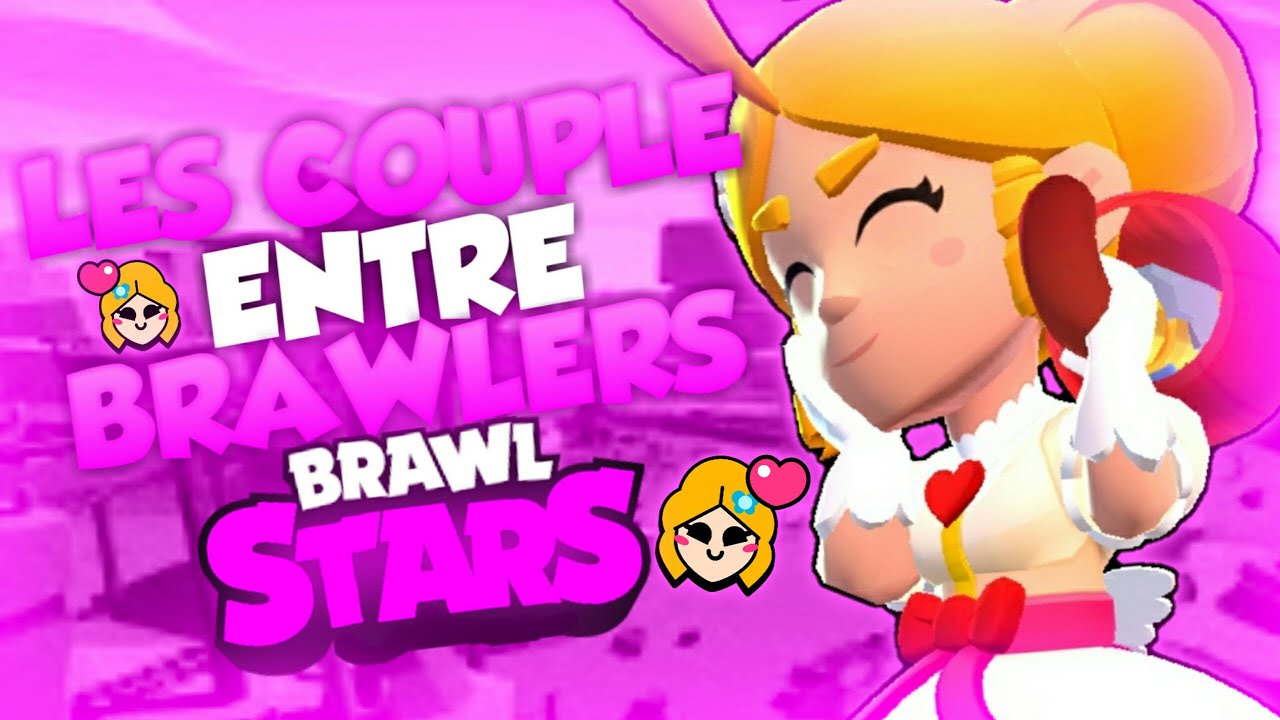 Les COUPLE entre les BRAWLERS #1 | Théorie Brawl Stars - YouTube