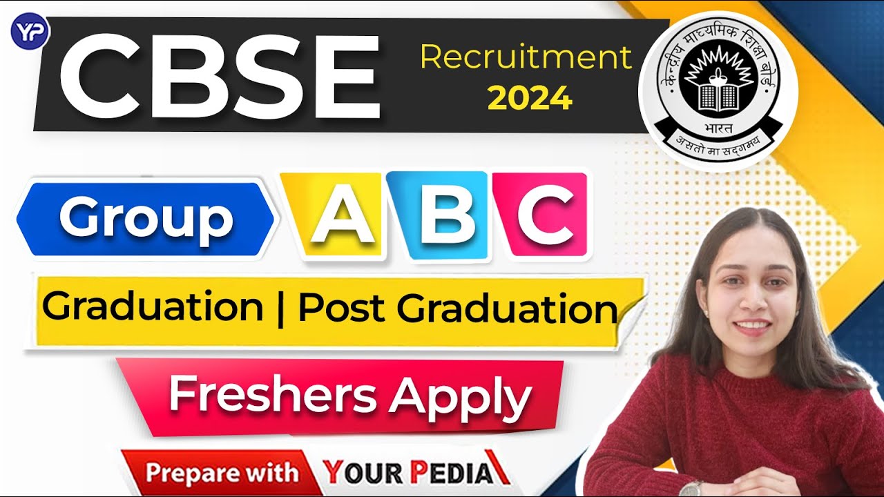CBSE Recruitment 2024 | CBSE Group A, B & C New Vacancy 2024 | Freshers ...