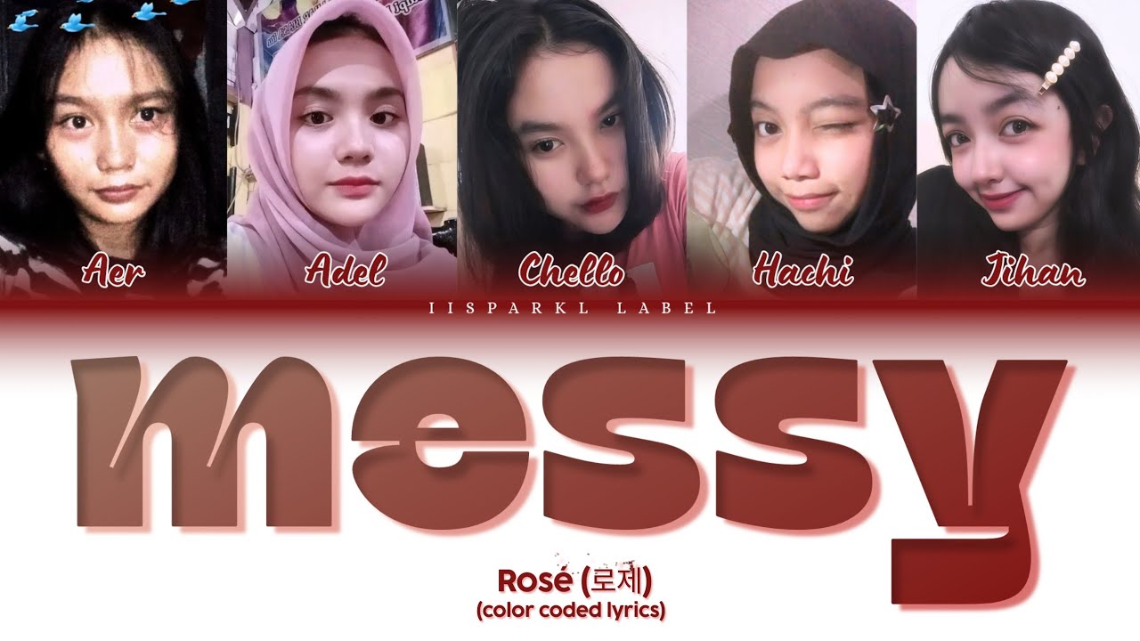 ROSÉ (로제) 'Messy' - Cover by IISPARKL (아이스팔그) ‎‪‎⁨@roses_are_rosie ...