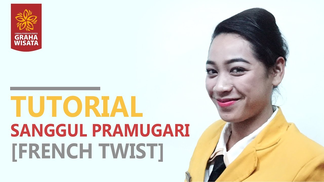 Tutorial Membuat Sanggul Pramugari Tanpa Poni [French Twist] #GrahaWisataSemarang - YouTube
