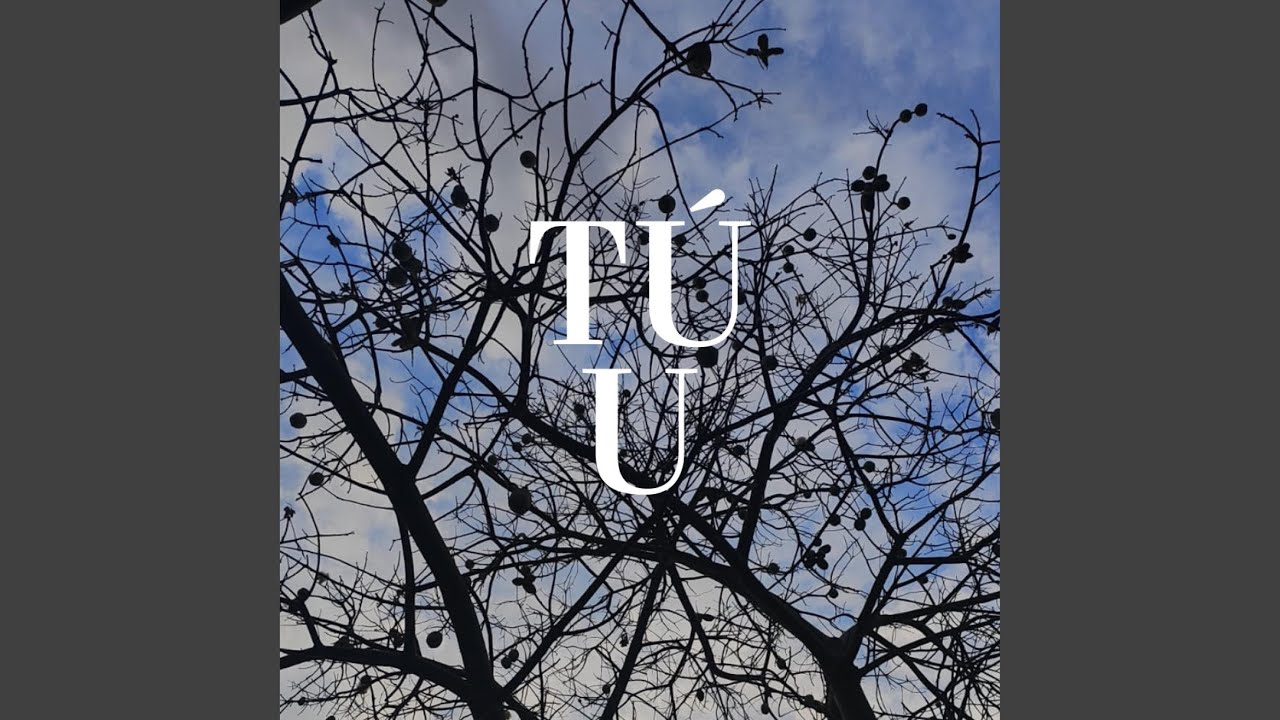 Tú u - YouTube