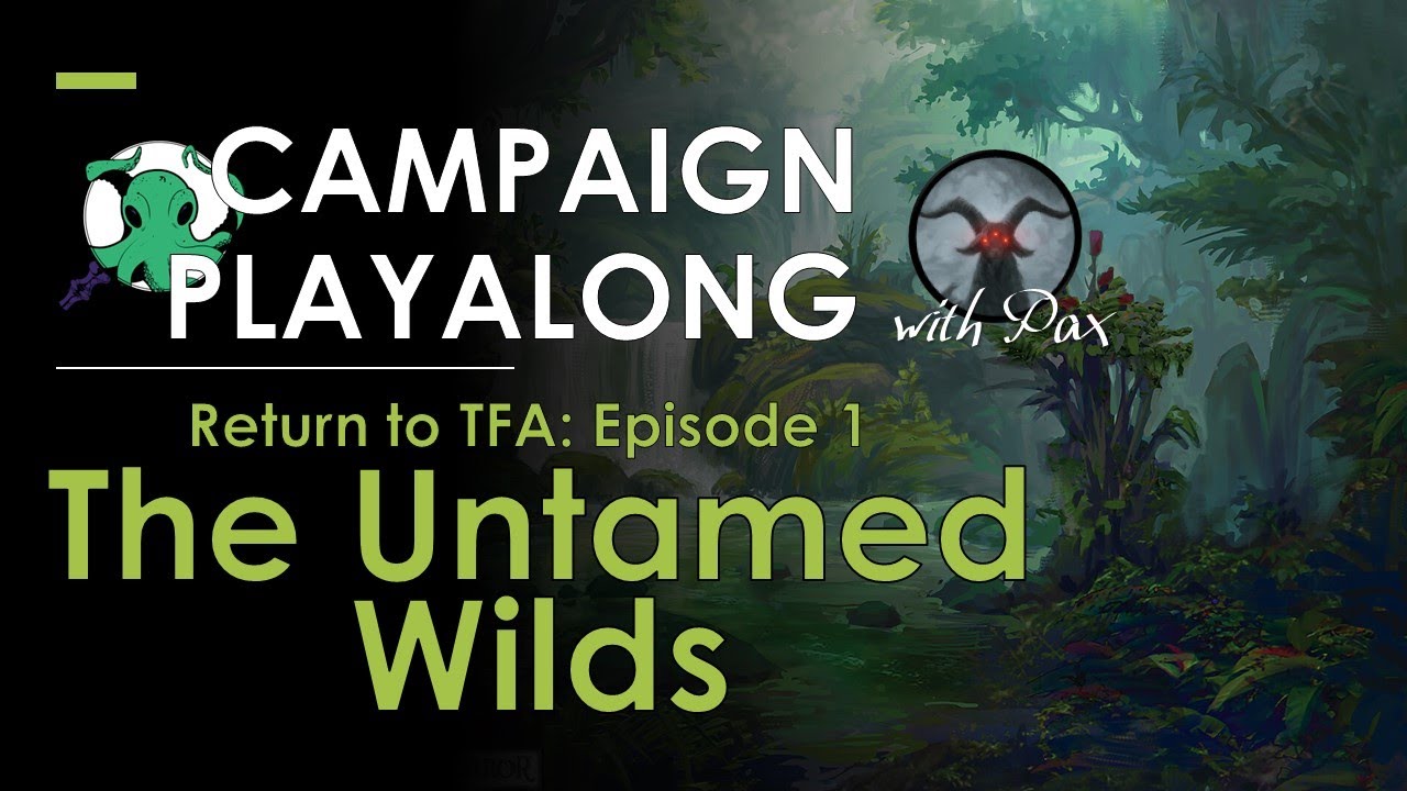 Return to The Untamed Wilds (MythosBusters Campaign Playalong) - YouTube