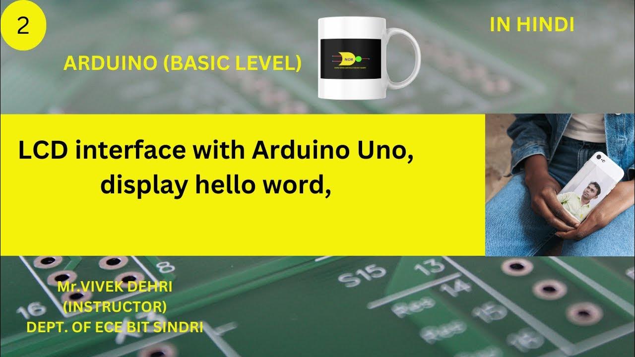 LCD interface with Arduino Uno, display hello word, - YouTube