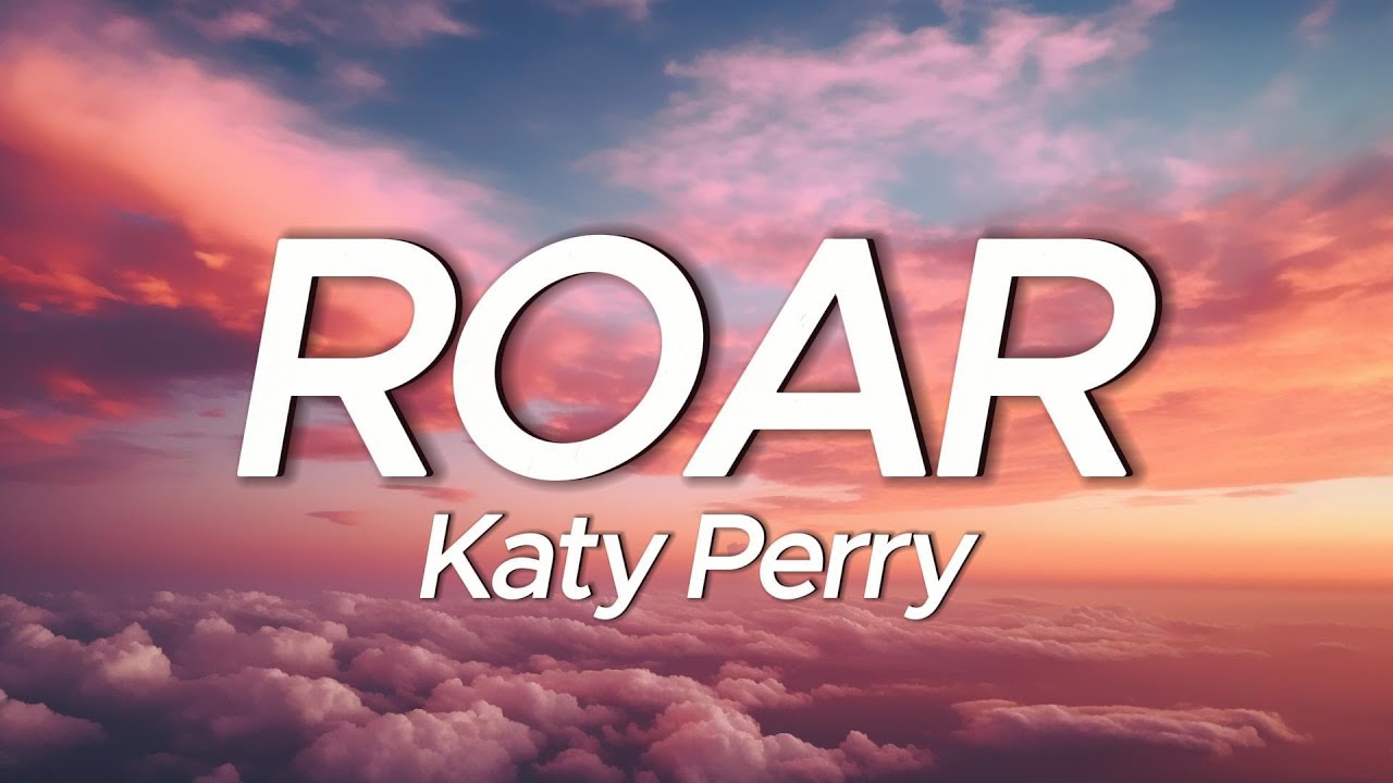 Katy Perry - Roar (Lyrics) - YouTube