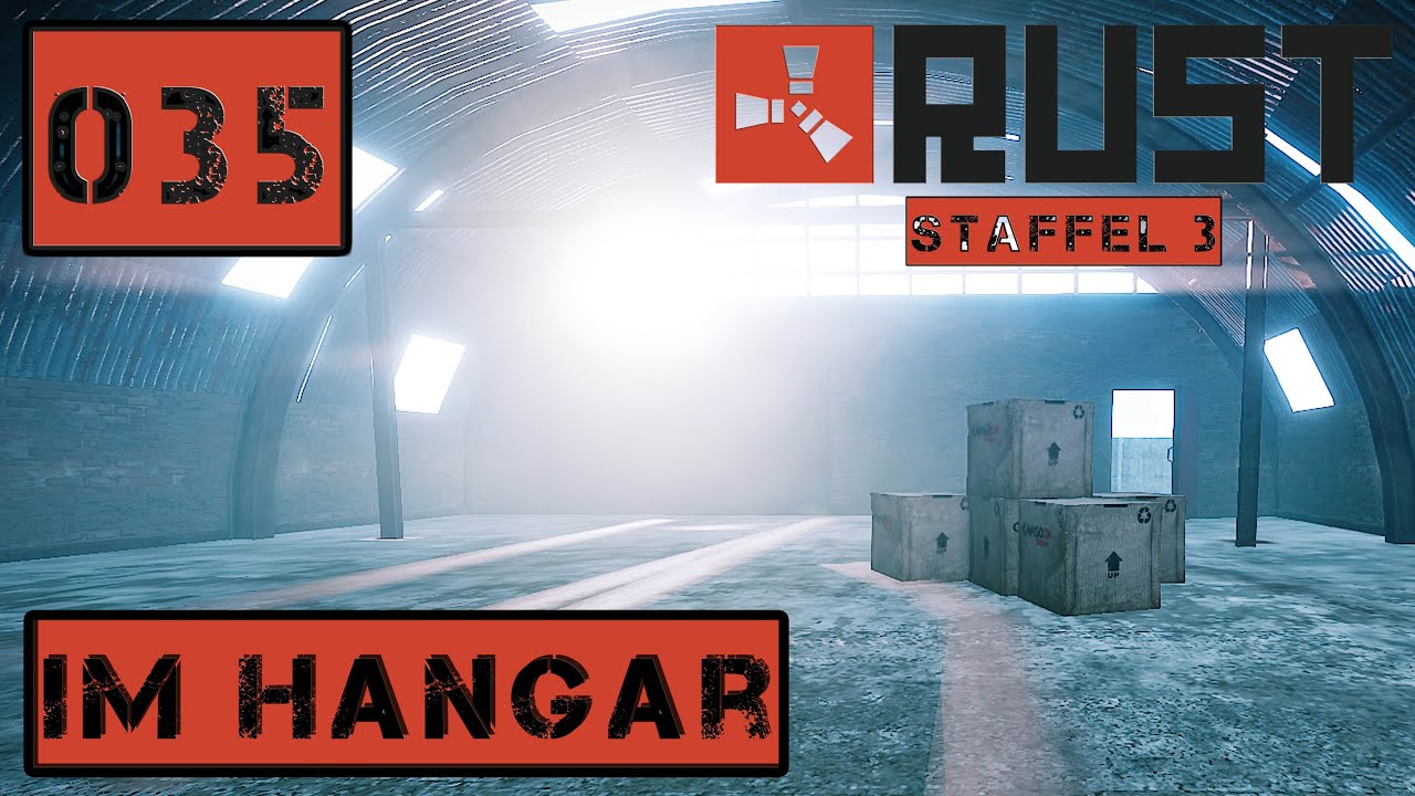 RUST [S3|035] - Im Hangar Let's Play Rust German Gameplay - YouTube