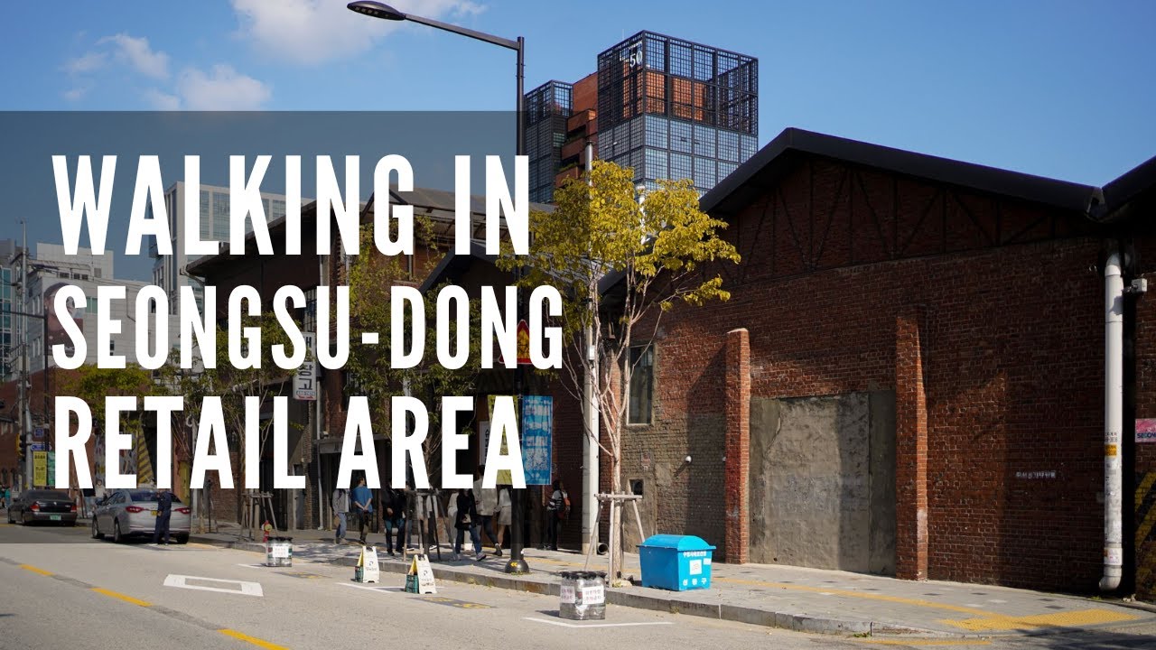 Seongsu-Dong (성수동), Seoul, Korea, Weekend walking tour. - YouTube