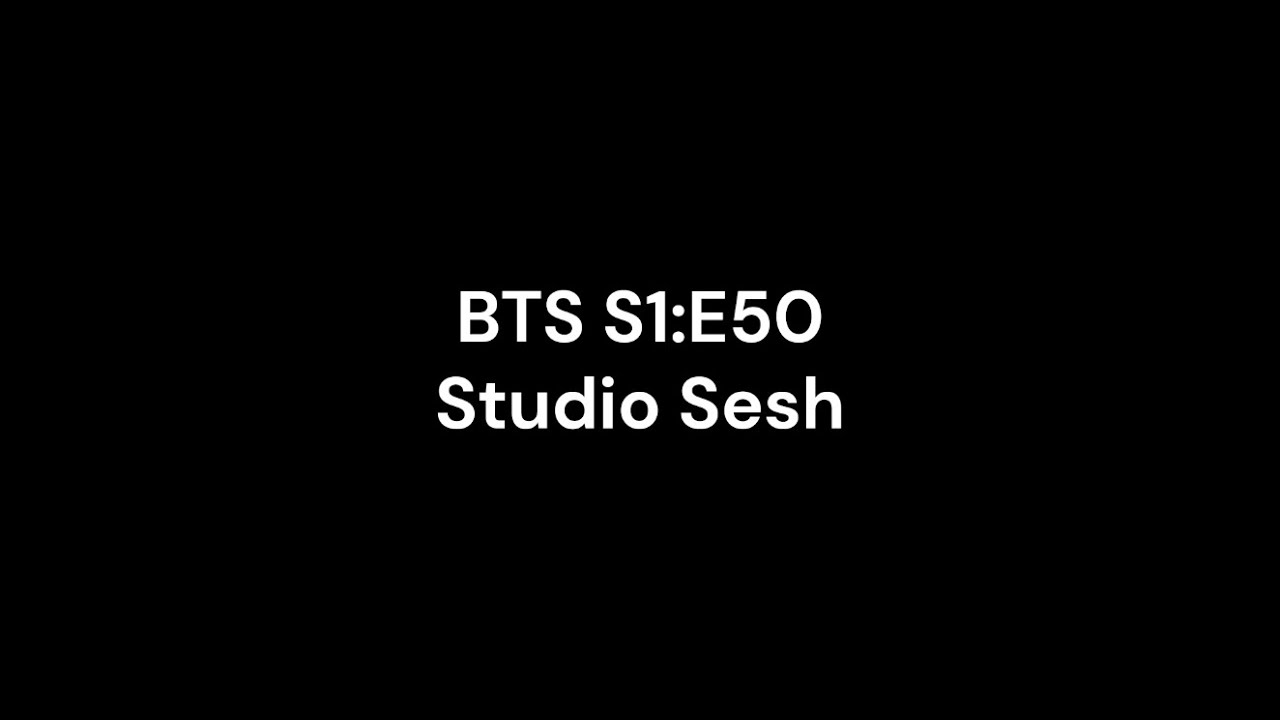 Behind The Scenes S1:E50 "Studio Sesh" - YouTube