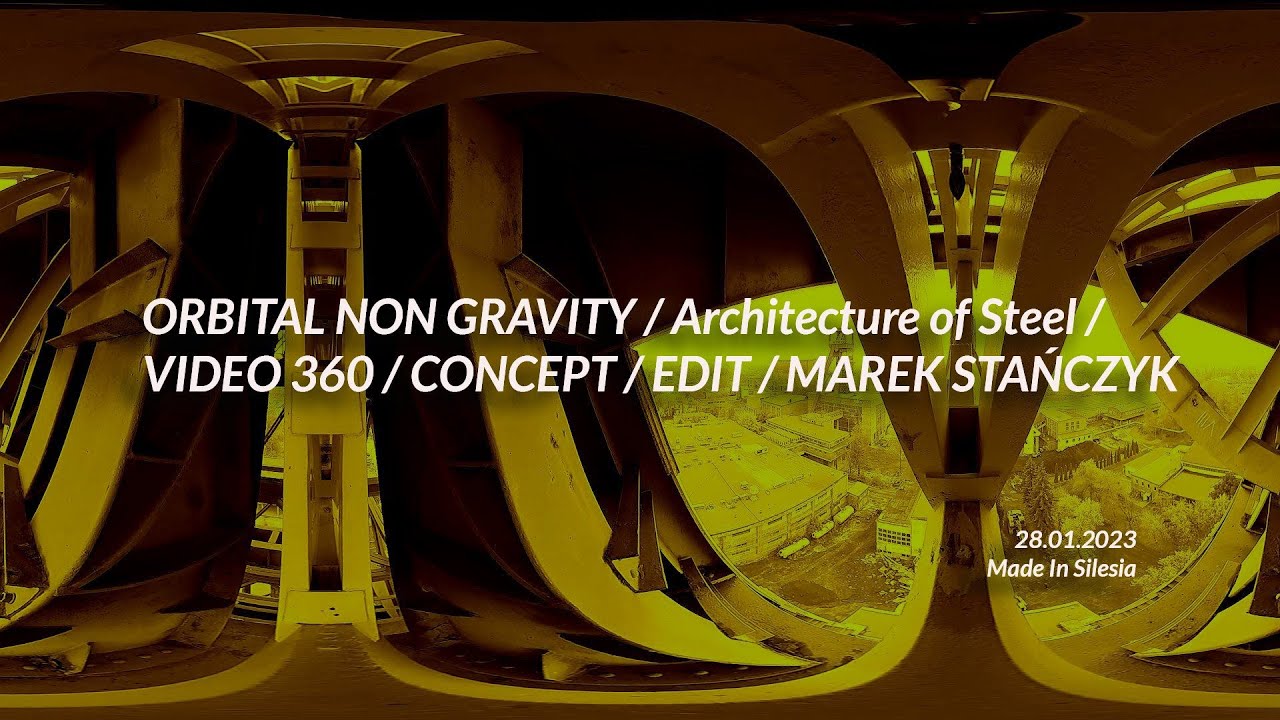 4k - Orbital Non Gravity 2023 / Architecture of Steel / Mine Piekary ...
