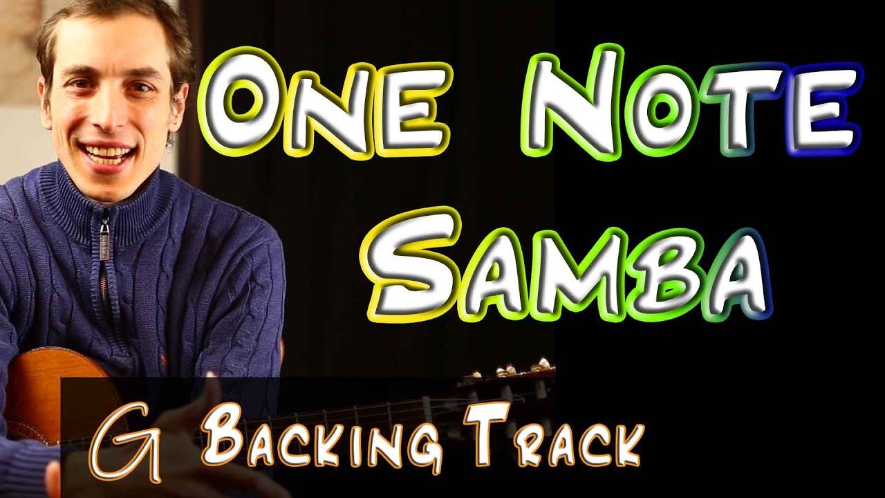 One Note Samba - G major Backing Track - Samba de uma Nota Só - Tom ...