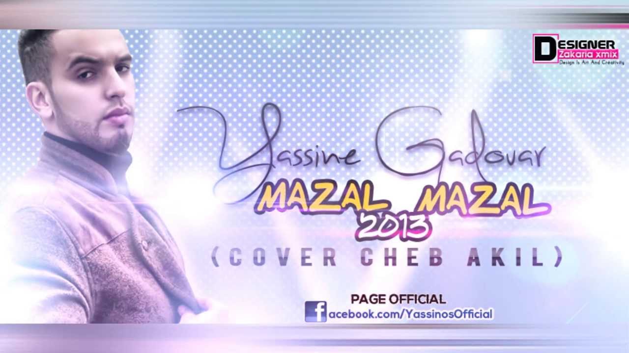 Yassinos | Mazal Mazal 2013 | Cover Cheb Akil [HD] - YouTube