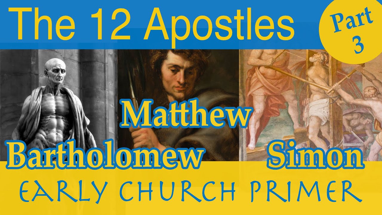 Early Church History: All 12 Apostles Face The Ultimate Sacrifice! 3-Bartholomew, Matthew ...