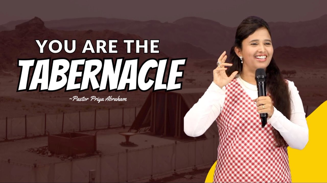 The Tabernacle - You are the Tabernacle (Full Msg)| Pastor Priya ...