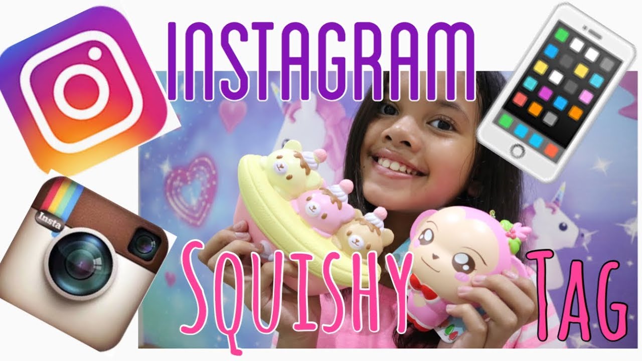 INSTAGRAM SQUISHY TAG - YouTube