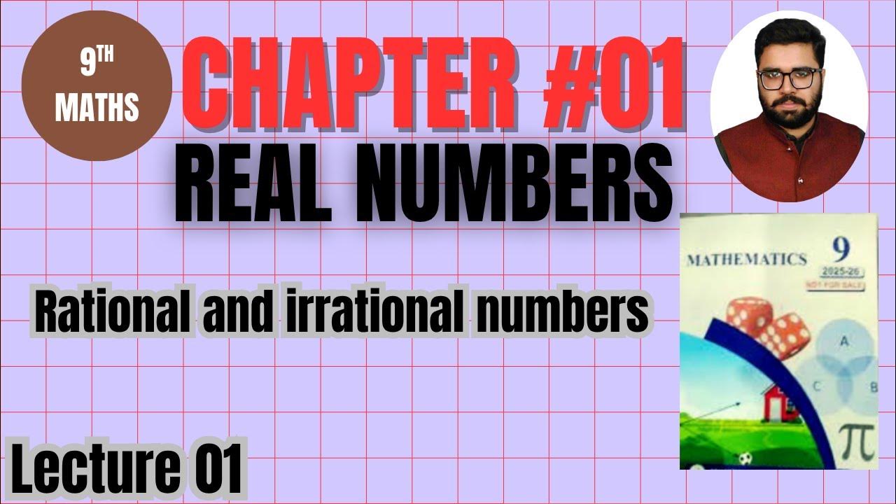 9th Mathematics new book|Lec 01|Ch01 Real numbers| Rational and Irrational numbers - YouTube