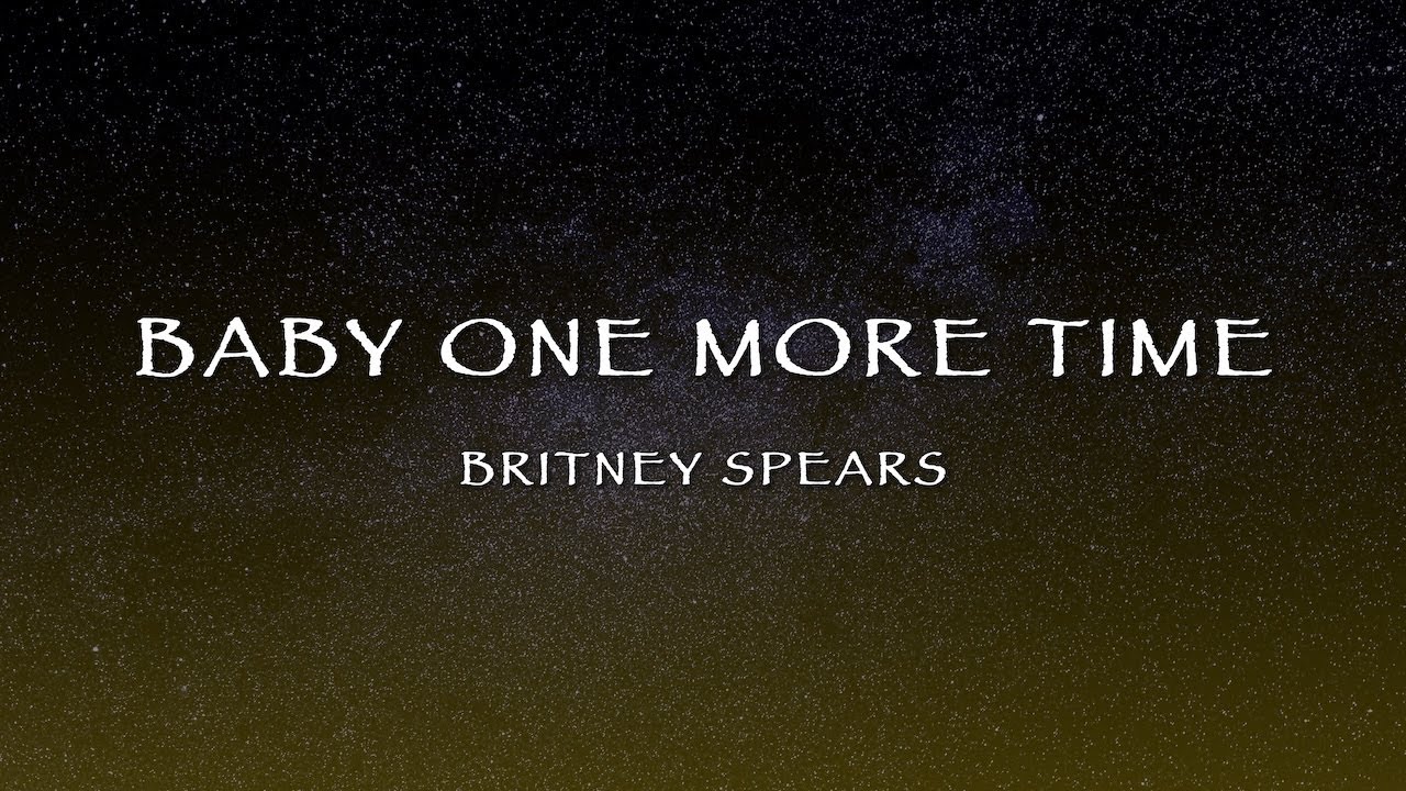 Britney Spears - Baby One More Time (Lyrics) - YouTube