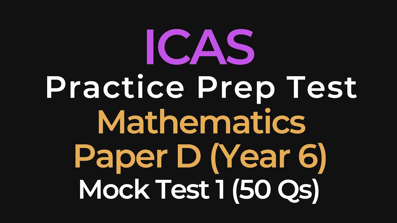 ICAS Mathematics Year 6 Mock Test 1 | Practice Questions for Paper D ...