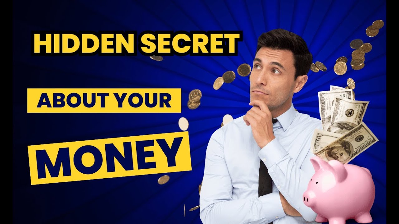 The Hidden Secret About Your Money that will Shock You - YouTube