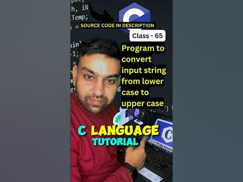 🔴 Class 65 : Program to convert input string from lower case to upper case and vice versa # ...