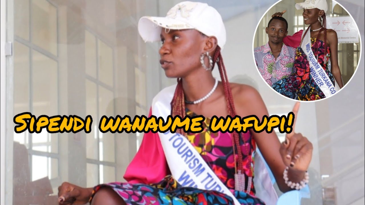 SAURAH KATO : Wanaume Wa Lodwar Ni Vichwa Ngumu/Siwezi Date Chali Mfupi ...