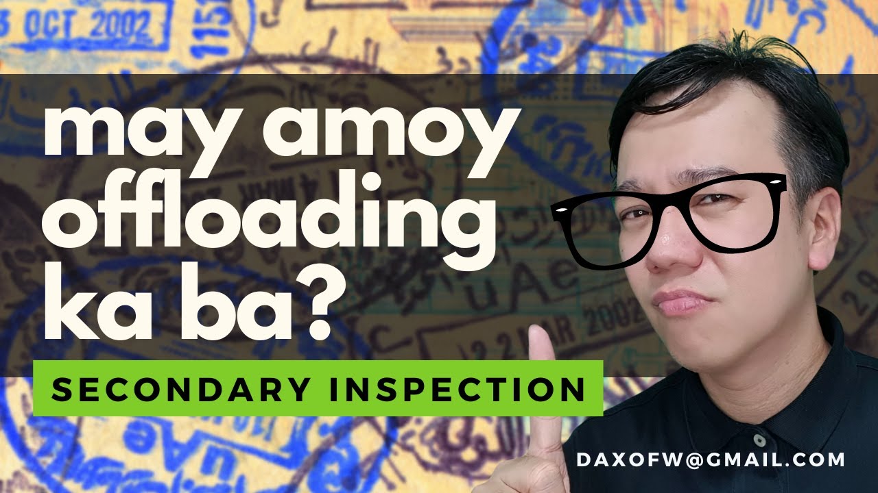 Secondary Inspection sa Immigration | Iwas Offload | daxofw channel ...