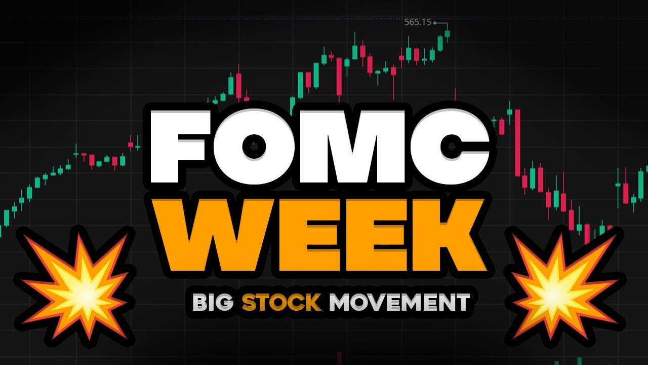 FOMC WEEK! 💥 - BIG STOCK MOVEMENTS // POWELL RATE DECISION ⚡️ - YouTube